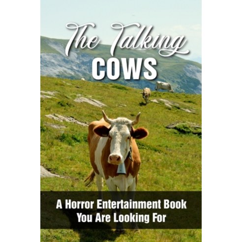 The Talking Cows A Horror Entertainment Book You Are Looking For ...