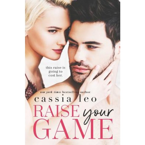 Raise Your Game: A Stand-Alone Romantic Comedy Paperback, Independently Publish
