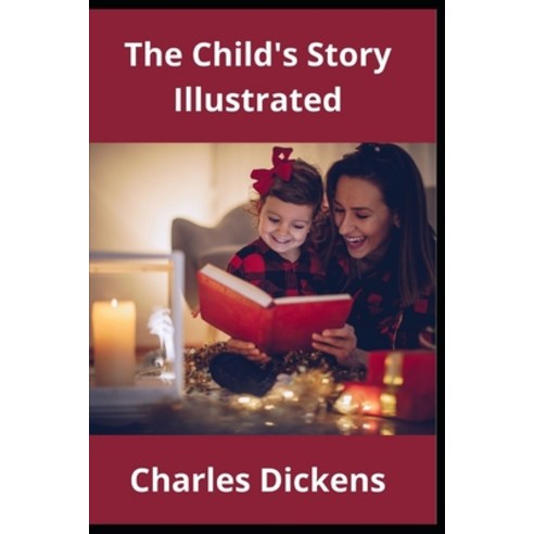 The Child''s Story Illustrated Paperback, Independently Published ...