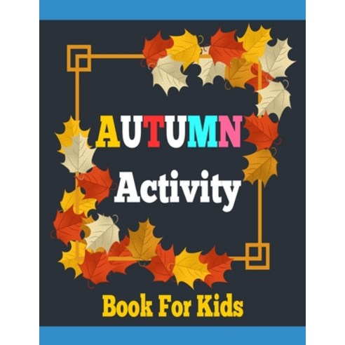 Autumn Activity Book for Kids: Easy and Simple Autumn Coloring Book For ...