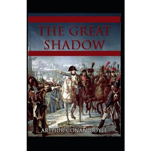 The Great Shadow Illustrated Paperback, Independently Published, English, 97985