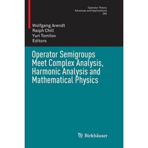 (영문도서) Operator Semigroups Meet Complex Analysis Harmonic Analysis and Mathemat