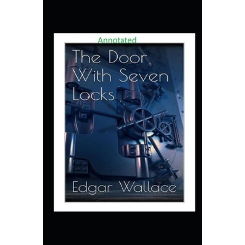 The Door with Seven Locks Classic Edition (Annotated) Paperback ...