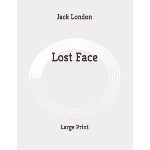 Lost Face: Large Print Paperback, Independently Published - 가격 변동 추적 ...