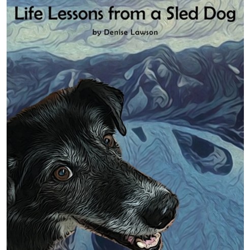 Life Lessons from a Sled Dog Hardcover, Brown and Lowe Books - 가격 변동 추적 ...