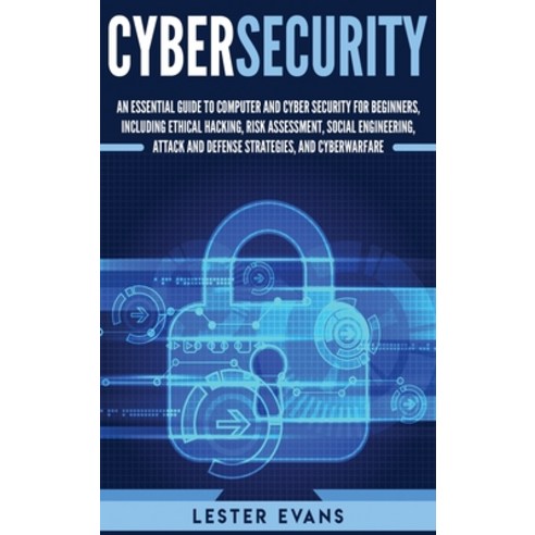Cybersecurity: An Essential Guide to Computer and Cyber Security for ...