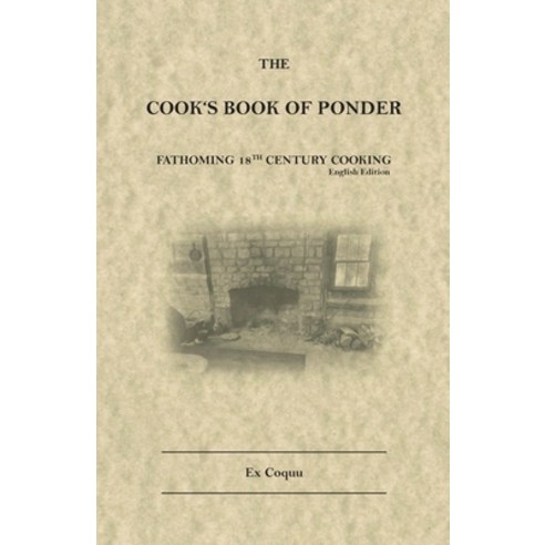 (영문도서) The Cook''s Book of Ponder Paperback, Palmetto Publishing ...