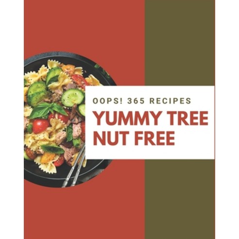 Oops! 365 Yummy Tree Nut Free Recipes: I Love Yummy Tree Nut Free ...