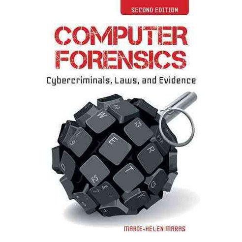 Computer Forensics: Cybercriminals Laws and Evidence, Jones & Bartlett Learning