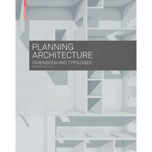 Planning Architecture: Dimensions and Typologies, Birkhauser ...