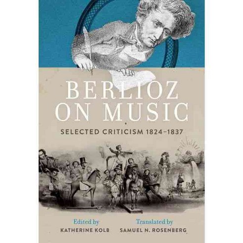 Berlioz on Music: Selected Criticism 1824-1837 Hardcover, Oxford ...