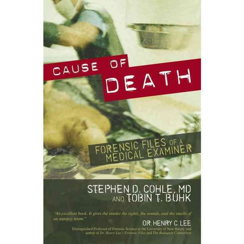 Cause of Death: Forensic Files of a Medical Examiner, Prometheus Books ...