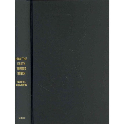 How the Earth Turned Green: A Brief 3.8-Billion-Year History of Plants ...