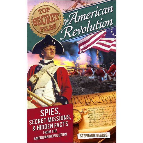 The American Revolution: Spies Secret Missions & Hidden Facts from the ...