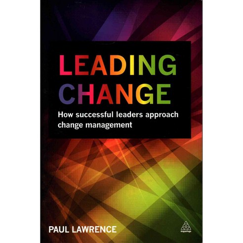 Leading Change: How Successful Leaders Approach Change Management ...