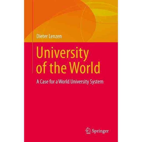 University of the World: A Case for a World University System, Springer ...
