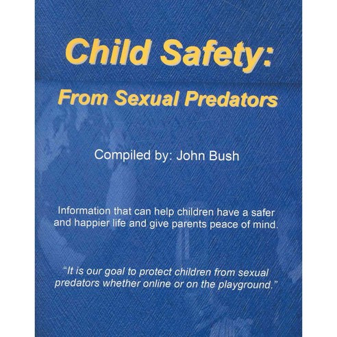 Child Safety: From Sexual Predators, Createspace Independent Pub - 가격 ...