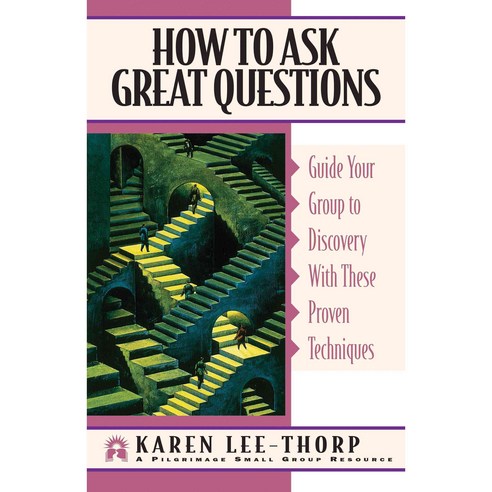 How to Ask Great Questions: Guide Your Group to Discovery With These ...
