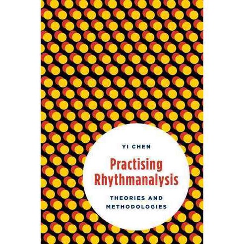 Practising Rhythmanalysis: Theories and Methodologies Hardcover, Rowman ...