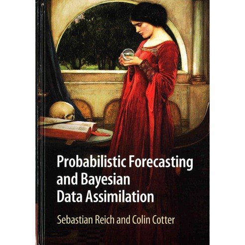 Probabilistic Forecasting and Bayesian Data Assimilation, Cambridge Univ Pr - 가