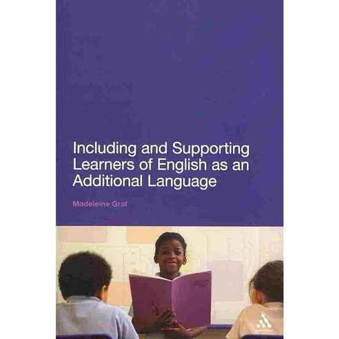 Including and Supporting Learners of English As an Additional Language ...