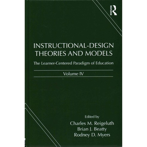 Instructional-Design Theories and Models: The Learner-Centered Paradigm ...