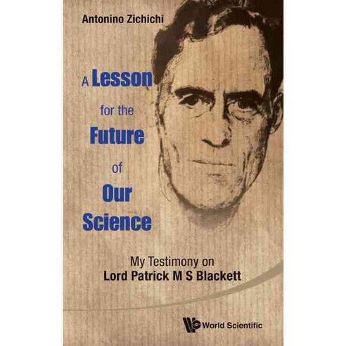 A Lesson for the Future of Our Science: My Testimony on Lord Patrick M ...