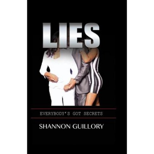 Lies: Everybody''s Got Secrets Paperback, Shannon Whitson Publishing ...