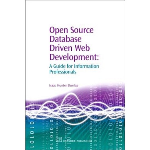 Open Source Database Driven Web Development: A Guide for Information Professionals Paperback ...