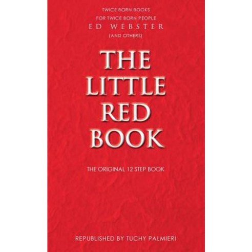 The Little Red Book: The Original 12 Step Book Paperback, Createspace ...