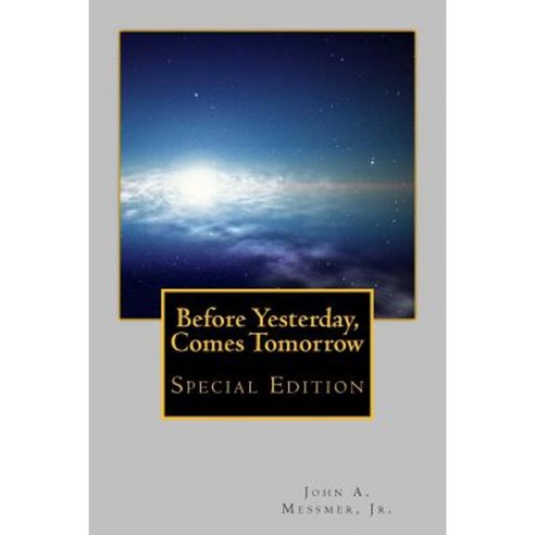 Before Yesterday Comes Tomorrow - Special Edition Paperback ...