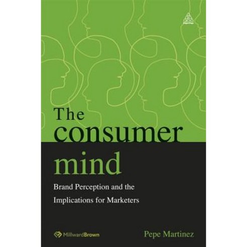 The Consumer Mind: Brand Perception and the Implications for Marketers ...