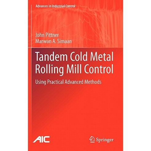 Tandem Cold Metal Rolling Mill Control: Using Practical Advanced Methods Hardco