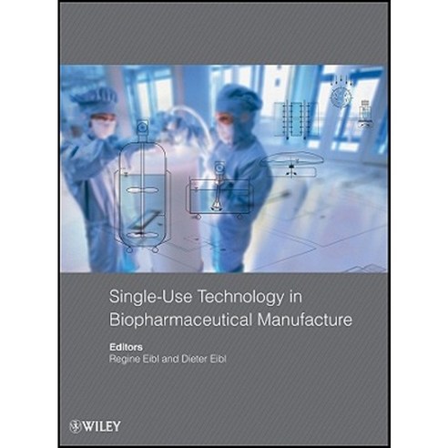 Single-Use Technology in Biopharmaceutical Manufacture Hardcover, Wiley ...