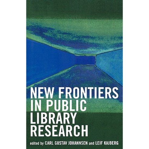 New Frontiers in Public Library Research Paperback, Scarecrow Press ...