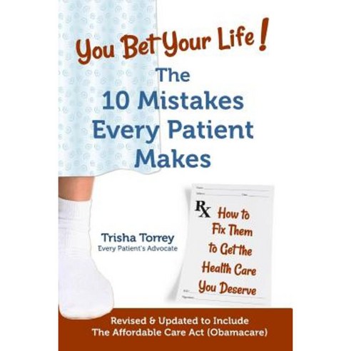 You Bet Your Life!: The 10 Mistakes Every Patient Makes Paperback ...