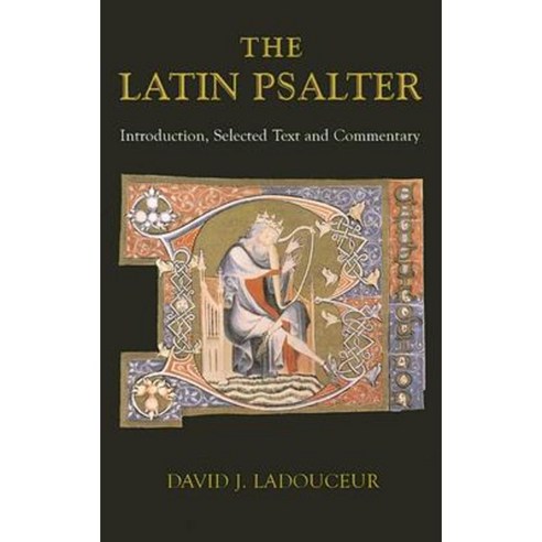 The Latin Psalter: Introduction Selected Text and Commentary Paperback ...