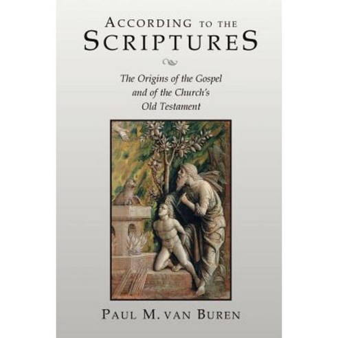 According to the Scriptures: The Origins of the Gospel and of the ...