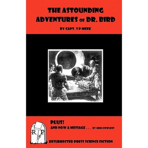 The Astounding Adventures of Dr. Bird Paperback, Resurrected Press - 가격 ...