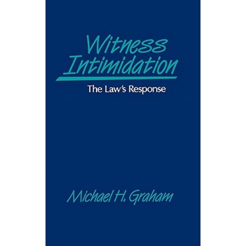 Witness Intimidation: The Law''s Response Hardcover, Quorum Books - 가격 ...
