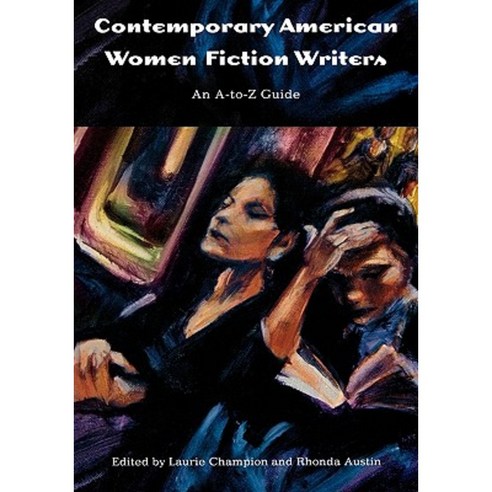 Contemporary American Women Fiction Writers: An A-To-Z Guide Hardcover ...