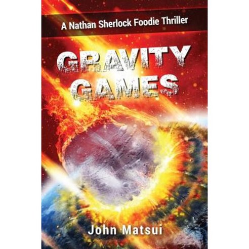 Gravity Games: A Nathan Sherlock Foodie Thriller Paperback, Poison Pine ...