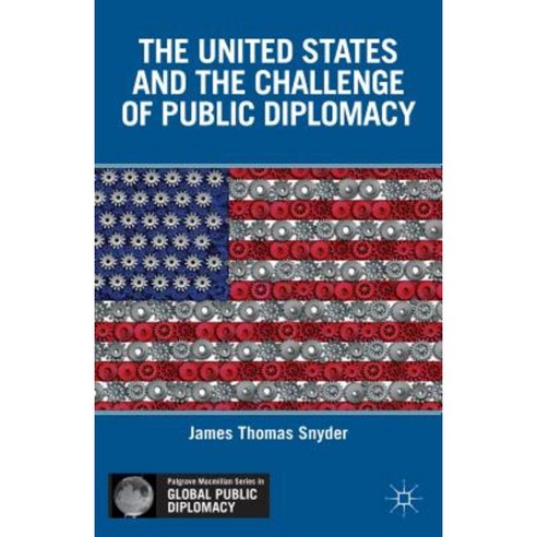 The United States and the Challenge of Public Diplomacy Hardcover ...