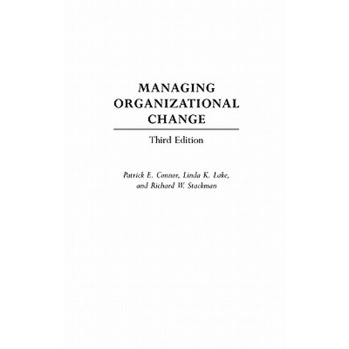 Managing Organizational Change: Third Edition Hardcover, Praeger ...