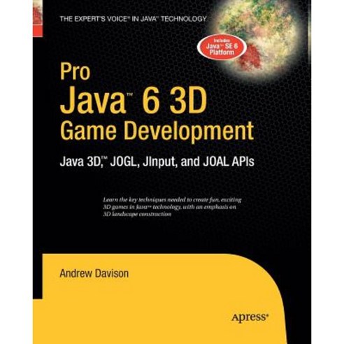 Pro Java 6 3D Game Development: Java 3D Jogl Jinput and Joal APIs Paperback, Ap