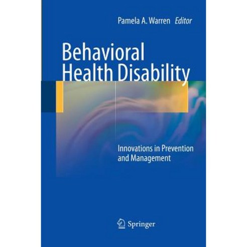 Behavioral Health Disability: Innovations in Prevention and Management ...