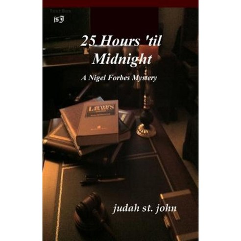 25 Hours ''Til Midnight: A Nigel Forbes Mystery Paperback, Createspace ...
