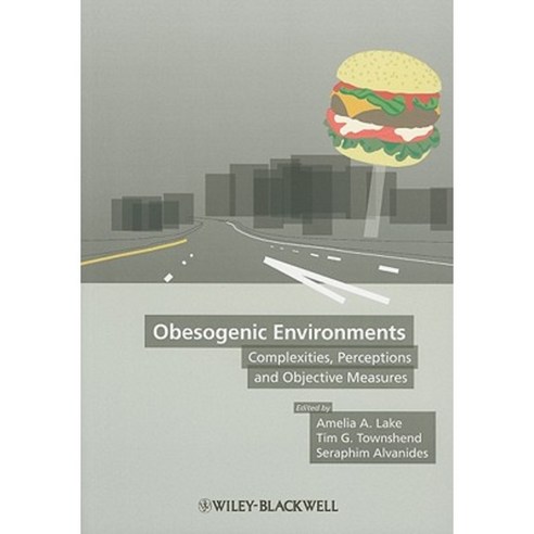 Obesogenic Environments: Complexities Perceptions and Objective ...