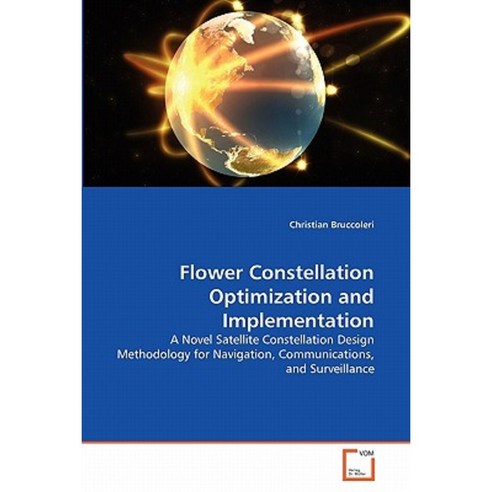 Flower Constellation Optimization and Implementation Paperback, VDM ...