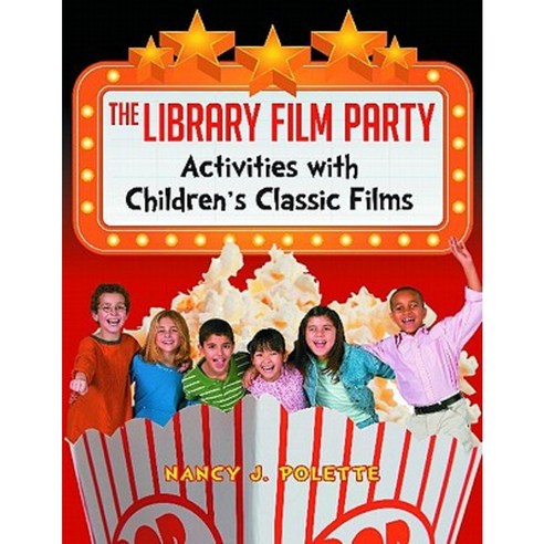 The Library Film Party: Activities with Children''s Classic Films ...